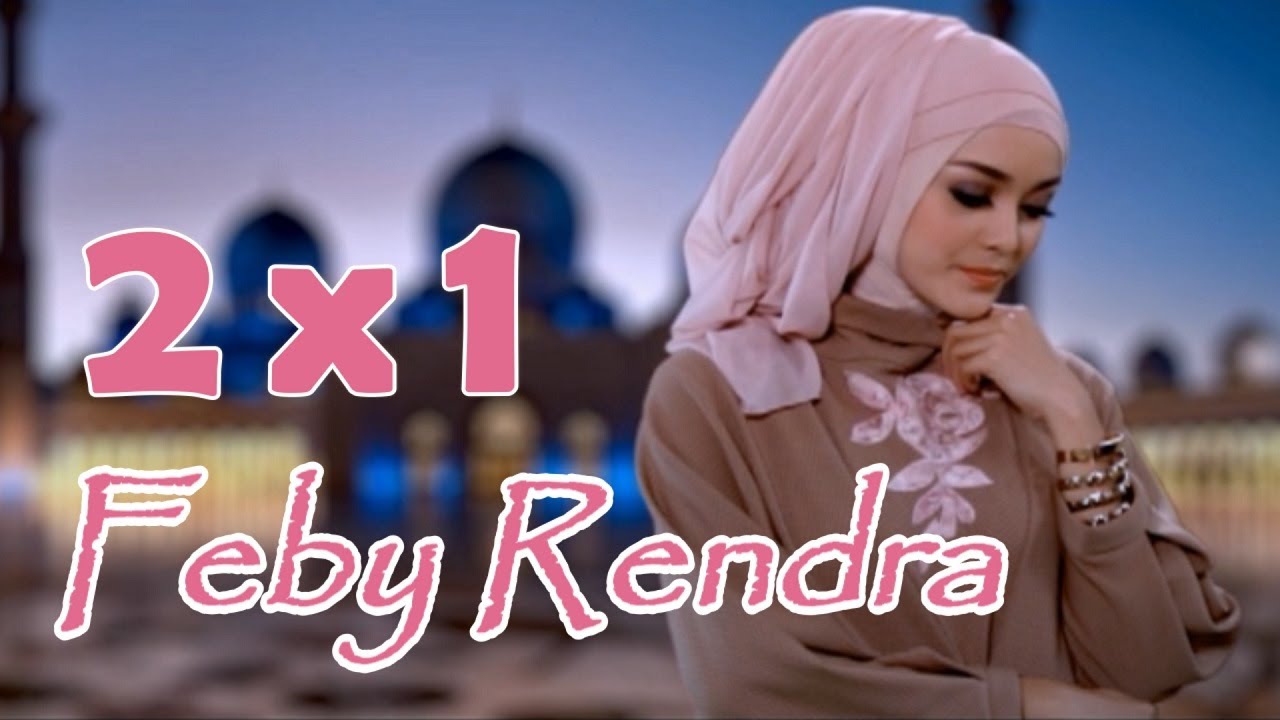 Feby Rendra - 2x1 (Official Music Video) - YouTube