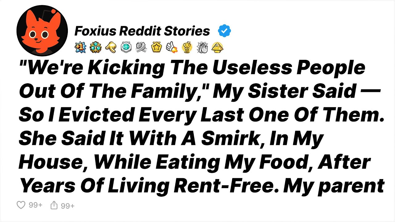 "We're Kicking The Useless People Out Of The Family," My Sister Said-So ...