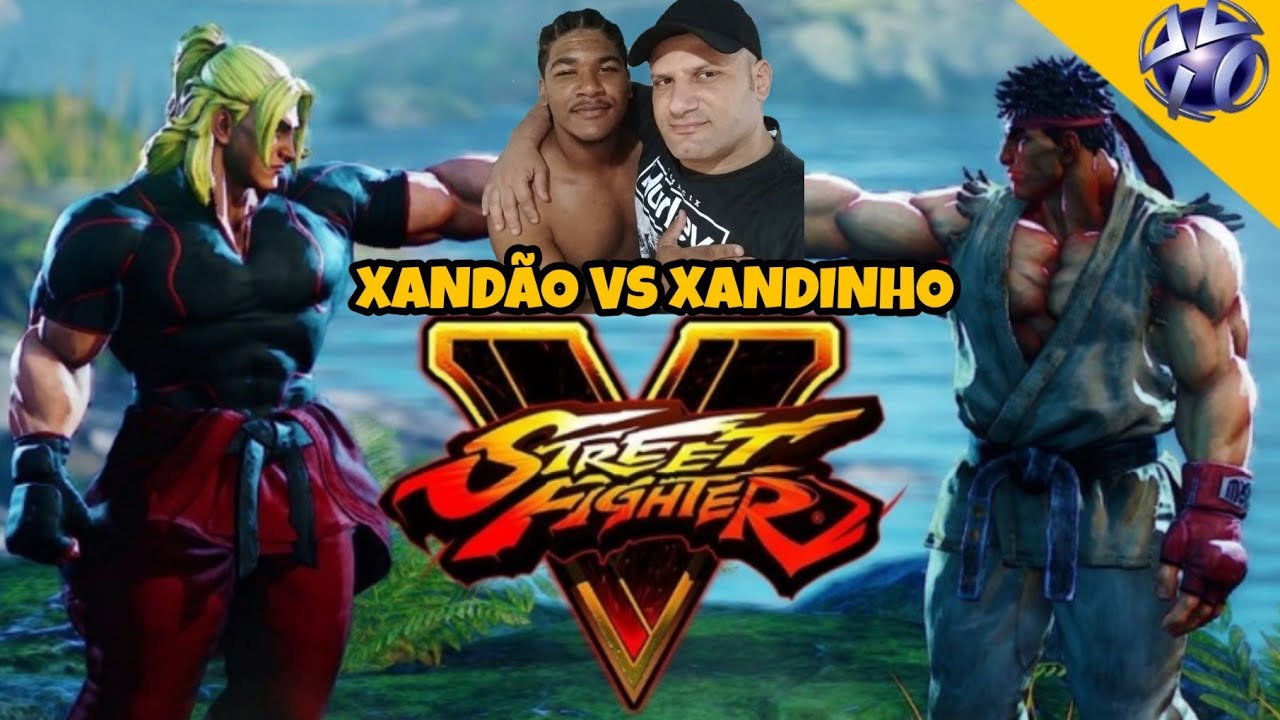 STREET FIGHTER 5 XANDÃO VS XANDINHO A REVANCHE - YouTube