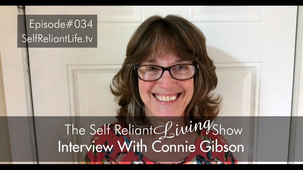 Interview with Connie Gibson - Self Reliant Living Episode #034 - YouTube