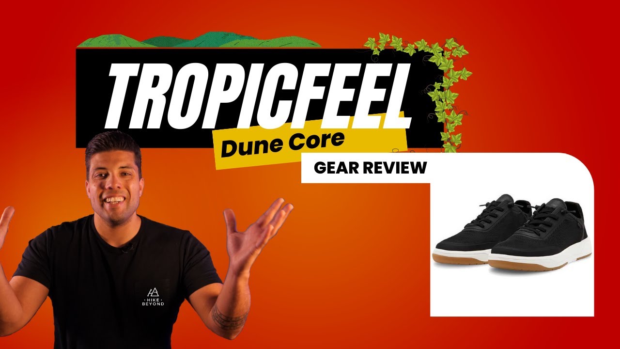 Are these the best allround travel shoes? Tropicfeel Dune Core review ...