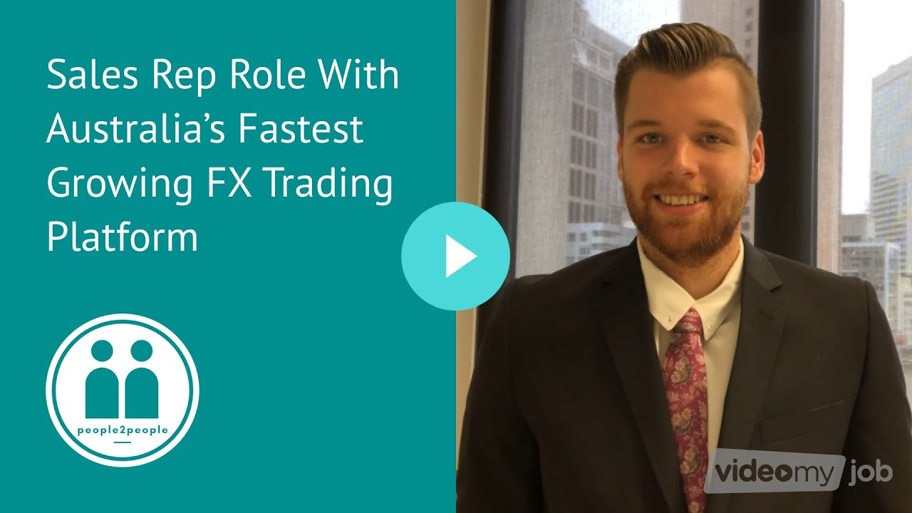 Sales Rep Role With Australia’s Fastest Growing FX Trading Platform ...