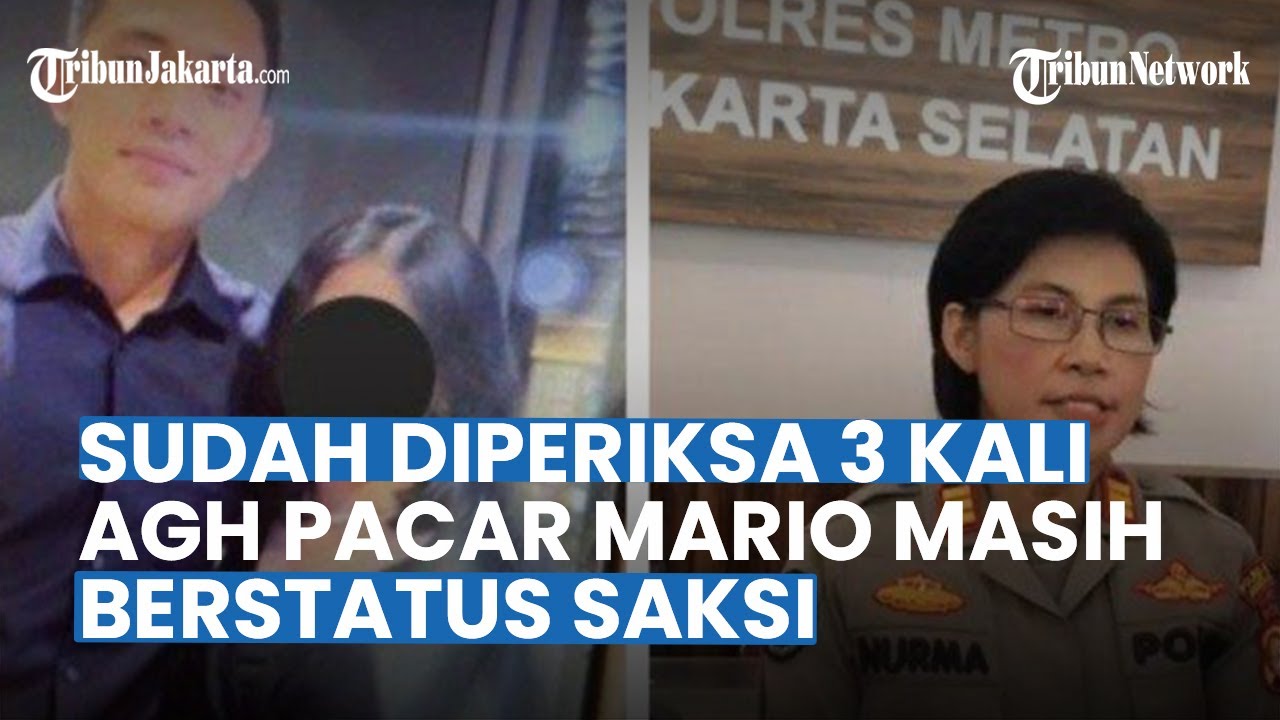 Sudah Diperiksa 3 Kali, Polisi Tak Bisa Terburu-buru Tetapkan AGH Pacar ...