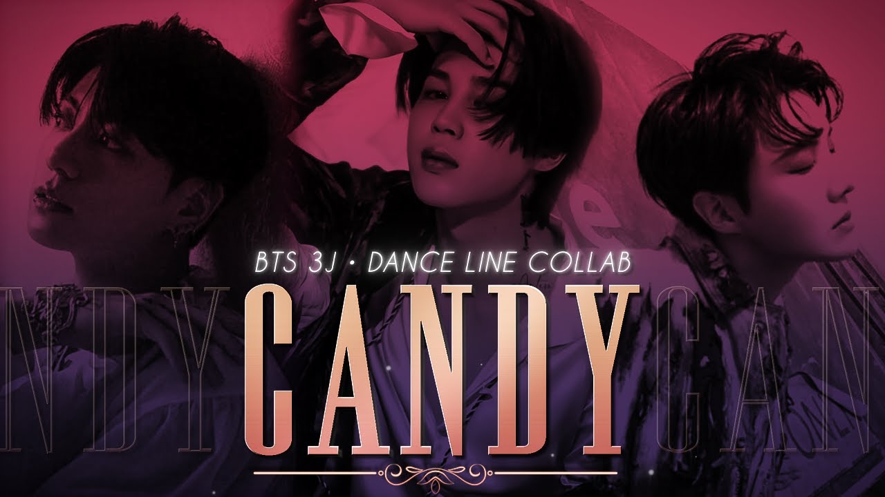 BTS DANCE LINE | 3J — candy 「COLLAB FMV • HAPPY BIRTHDAY @jimonically ...