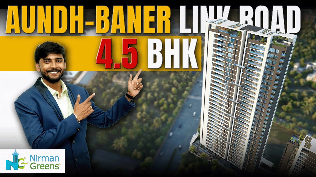 Luxury-Filled 4.5 BHK in Aundh-Baner Link Road | Nirman Nirvana Aundh ...