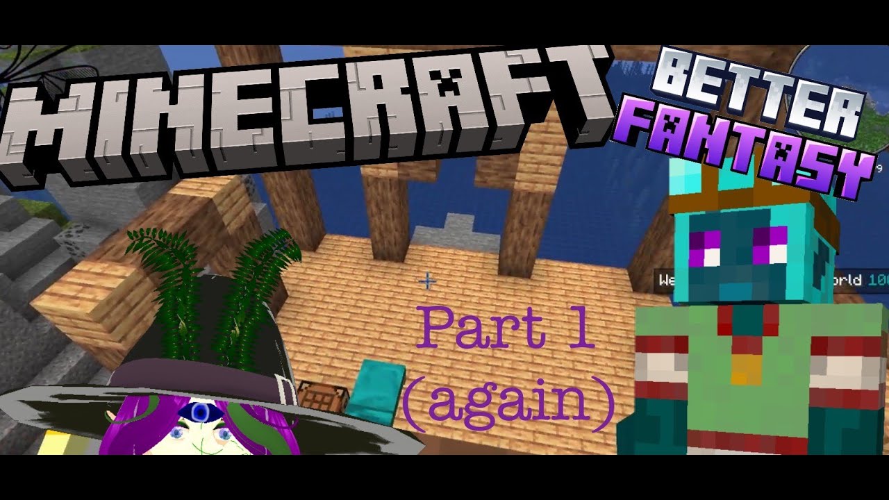 Starting Over [Modded Minecraft: Better Fantasy - Part 1(again!)] - YouTube