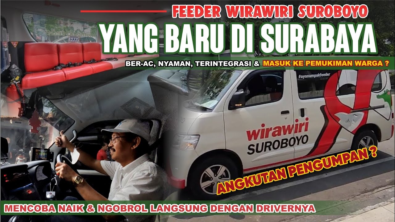 FEEDER WIRA WIRI SUROBOYO, ketemu driver RAMAH‼️Ngobrol Seputar ...