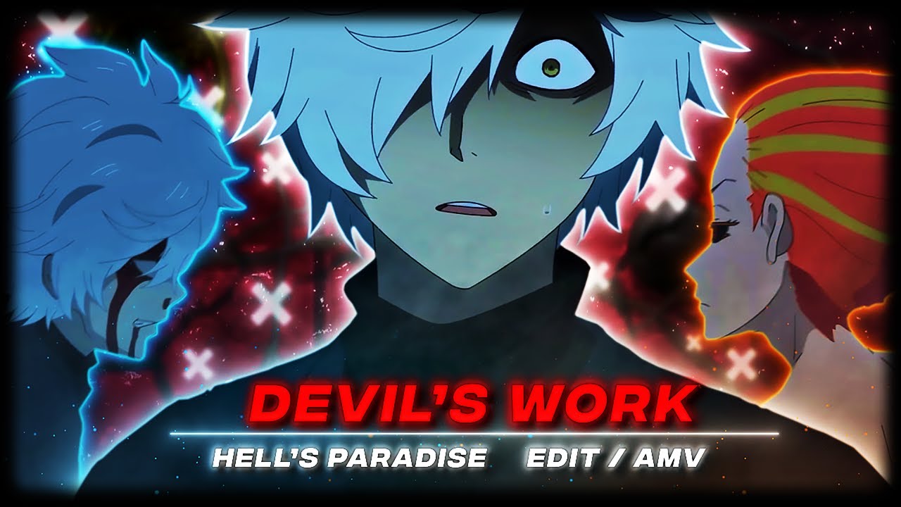 「Devil's Work 😈」Hell's Paradise「AMV/EDIT」4K - YouTube