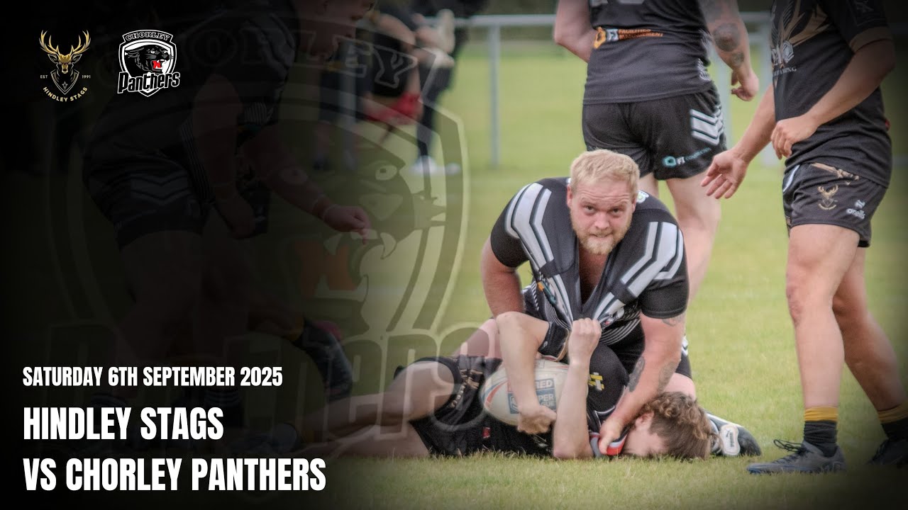 Hindley Stags v Chorley Panthers - 6th September 2025 - YouTube