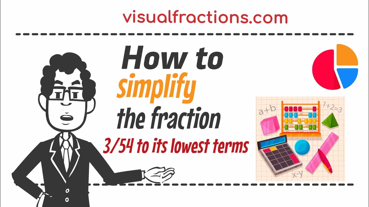 How to Simplify the Fraction 3/54 - YouTube