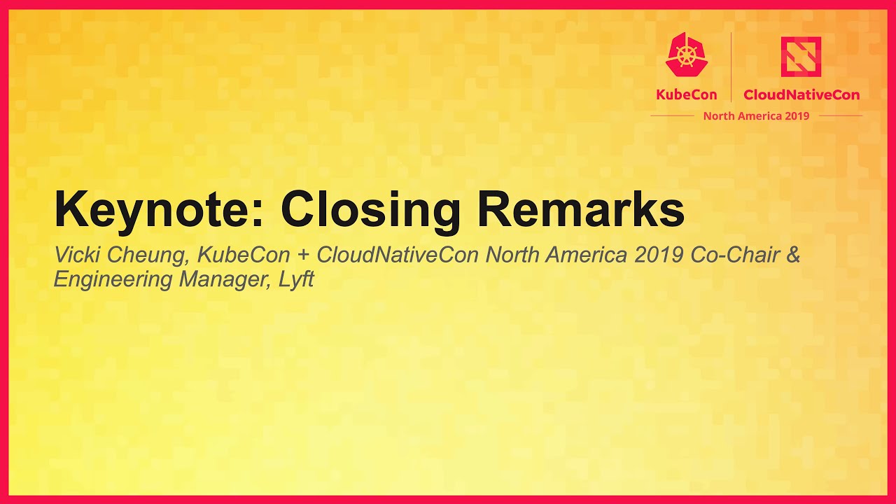 Keynote: Closing Remarks - Vicki Cheung, KubeCon + CloudNativeCon North ...