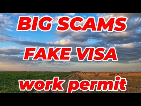 Big scams fake visa||fake work permit scams||Be alert - YouTube