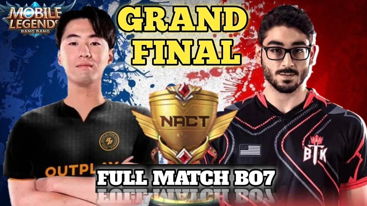 SUPER BIG MATCH MLBB NACT FINAL BTK VS OUTPLAY! DUEL SENGIT SALING ADU ...