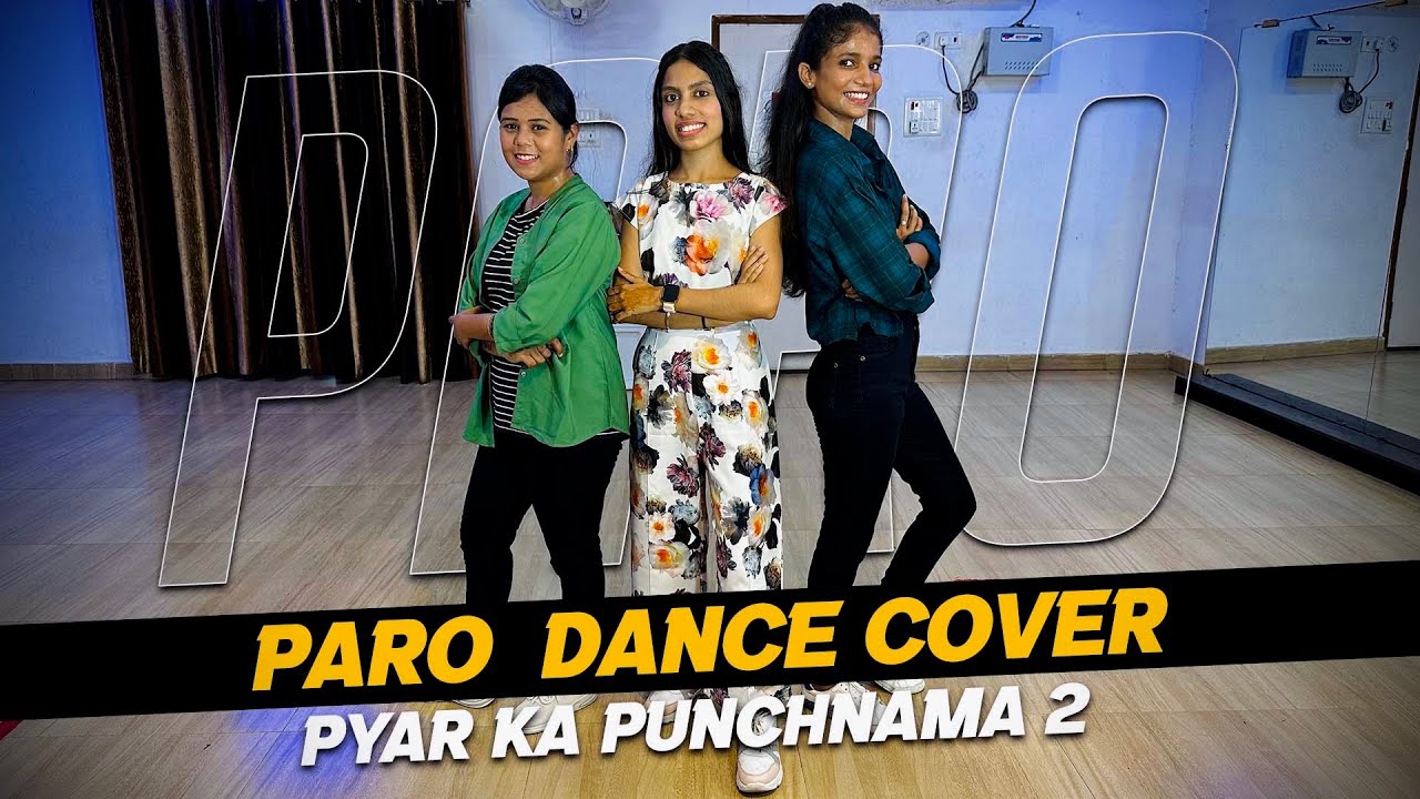 PARO - PYAAR KA PUNCHNAMA | LUCKNOW DANCE HUB | DEEPAK RAJ CHOREOGRAPHY ...