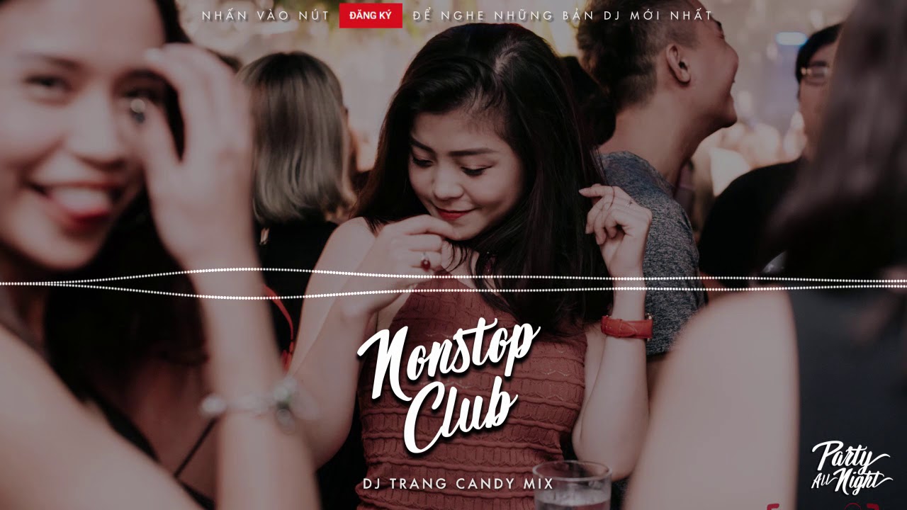 Nonstop EDM DJ 2018 - Trang Candy Vol 1 - DJ Trang Candy Mix - YouTube