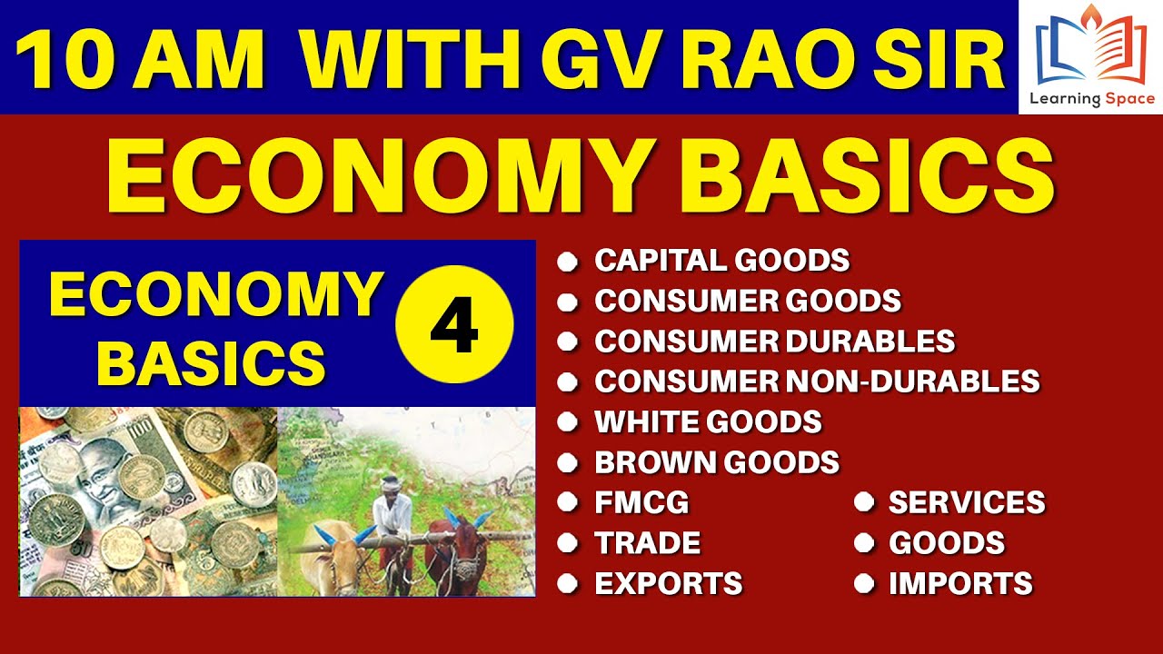 10 AM with G V Rao Sir || Economy Basics - 4 || IAS Group 1 Group 2 by ...