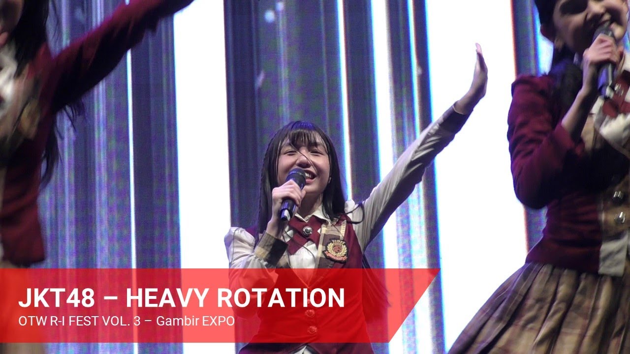 JKT48 - Heavy Rotation @ OTW R-I FEST (Gambir Expo Kemayoran) | Fancam ...
