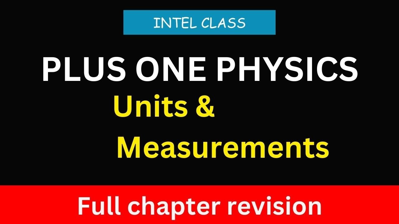 plus one physics chapter 2 units and dimensions complete - YouTube