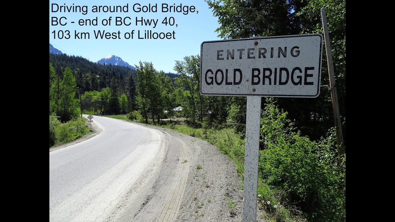 Driving around Gold Bridge, British Columbia, Canada - ihikebc.com ...