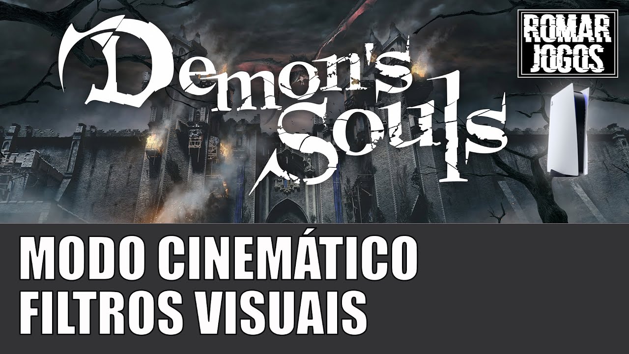 Modo Cinemático (4k) & Filtros Visuais do Demon's Souls Remake PS5 - YouTube