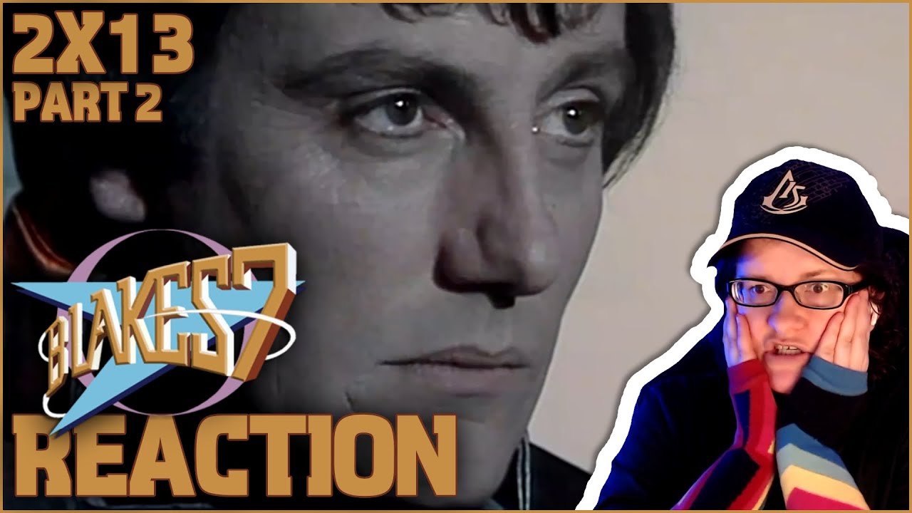 Blake's 7 REACTION | 2x13 (PART 02) | Star One - YouTube