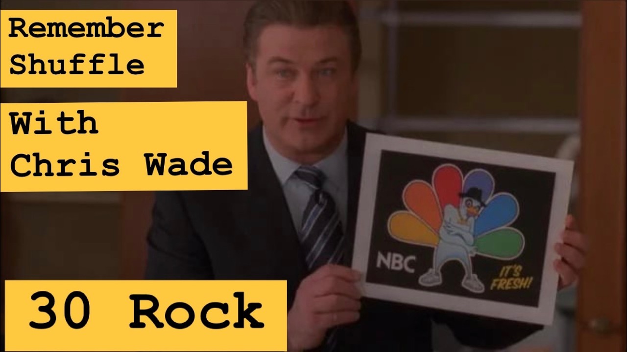 Chris Wade Reviews 30 Rock on the Remember Shuffle Podcast - YouTube