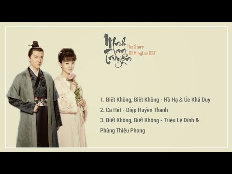 [Playlist] Nhạc Phim Minh Lan Truyện 知否知否应是绿肥红瘦 OST