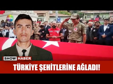 Türkiye şehitlerine ağladı!