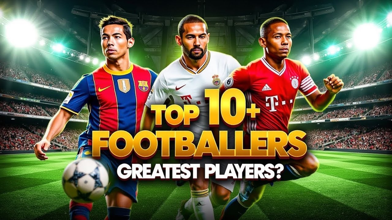 The 10 Greatest Football Legends Of All Time || Epic Top 10's - YouTube
