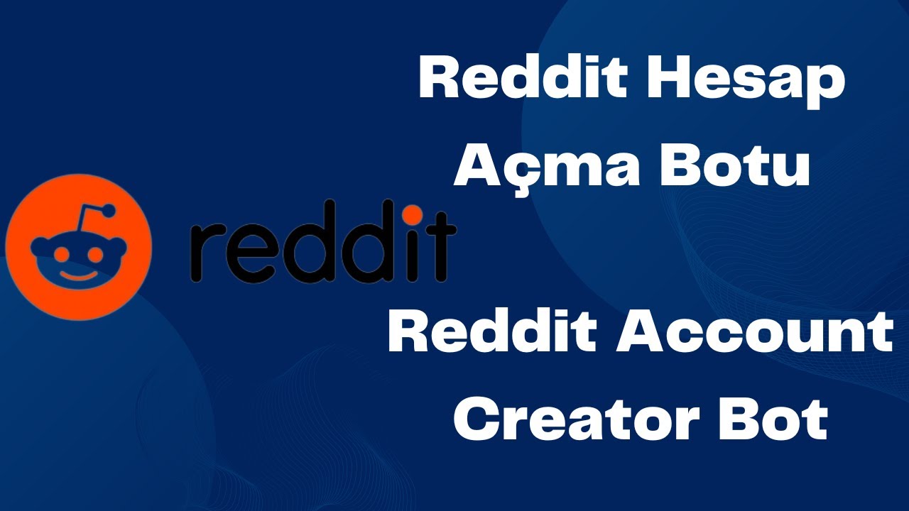 Reddit Hesap Açma Botu 2023🟢 Reddit Account Creator Bot 2023 - YouTube