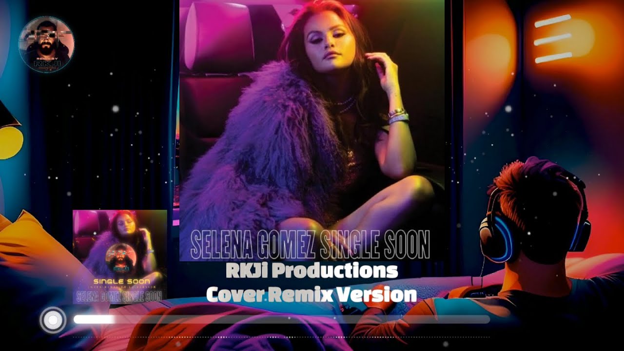 Selena Gomez - Single Soon ( Male Cover Remix Version ) - YouTube