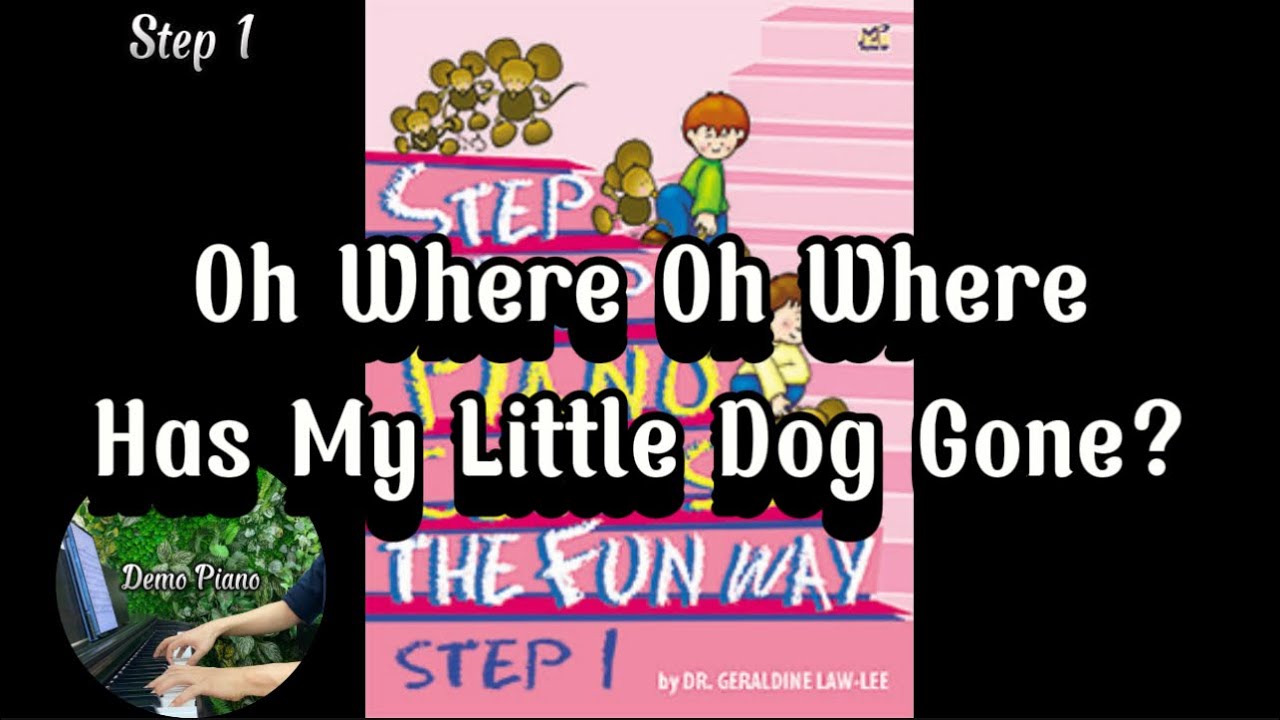 Oh Where Oh Where Has My Little Dog Gone? (P62) | STEP BY STEP PIANO ...