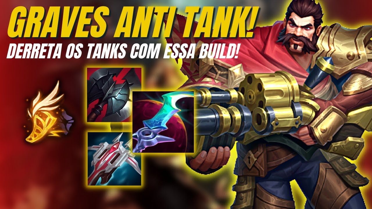 GRAVES JUNGLE IMPARÁVEL , BUILD ANTI TANK | League of Legends ! - YouTube