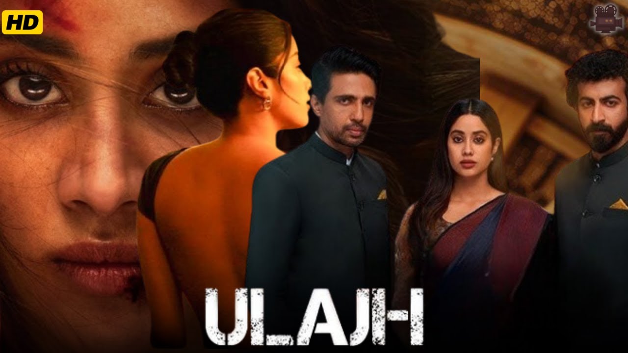 Ulajh Full HD | Janhvi Kapoor,Gulshan Devaiah,Roshan Mathew,Meiyang ...