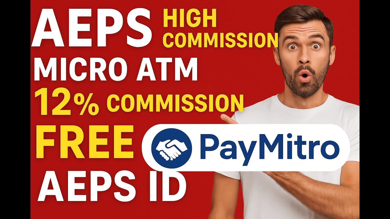 AEPS High Commission 12 | Micro ATM Commission 12 | PayMitro | FREE ...