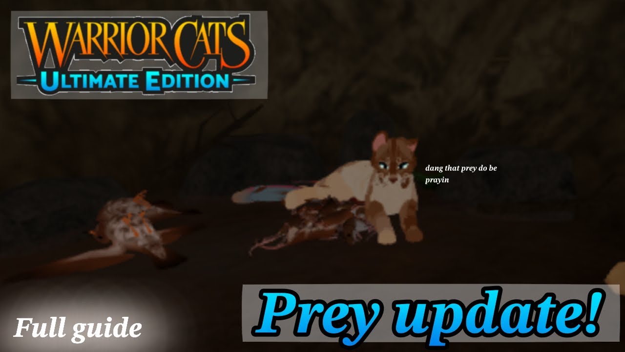 || Full Guide to the new prey update in Warrior Cats Ultimate Edition ...