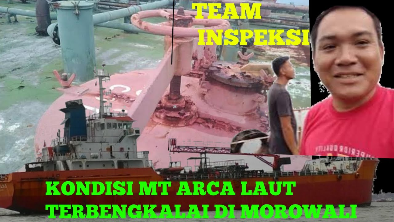 INILAH KONDISINYA KAPAL MT ARCA LAUT YANG LAMA TINGGAL DAN MULAI RAPUH ...