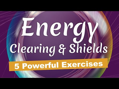 How to Clear and Create Energy Shields - YouTube