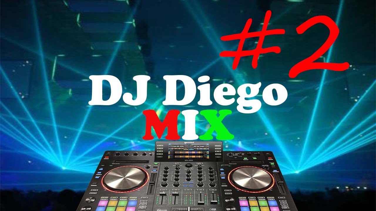 DJ Diego MIX #2 - YouTube
