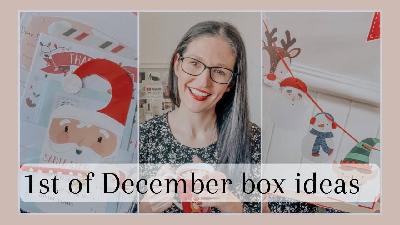 FIRST OF DECEMBER BOX IDEAS | CHRISTMAS EVE BOX IDEAS CHARLOTTE KHAN ...