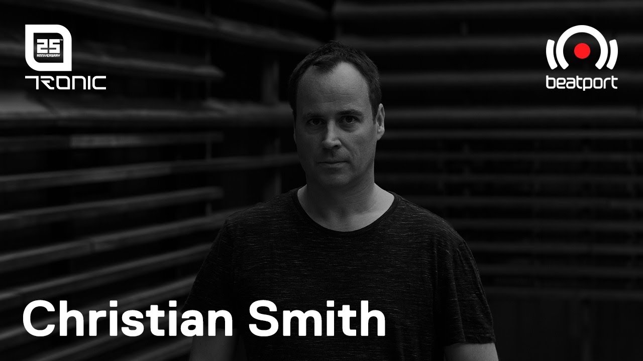 Christian Smith DJ set - Tronic 25th Virtual Anniversary | @beatport ...