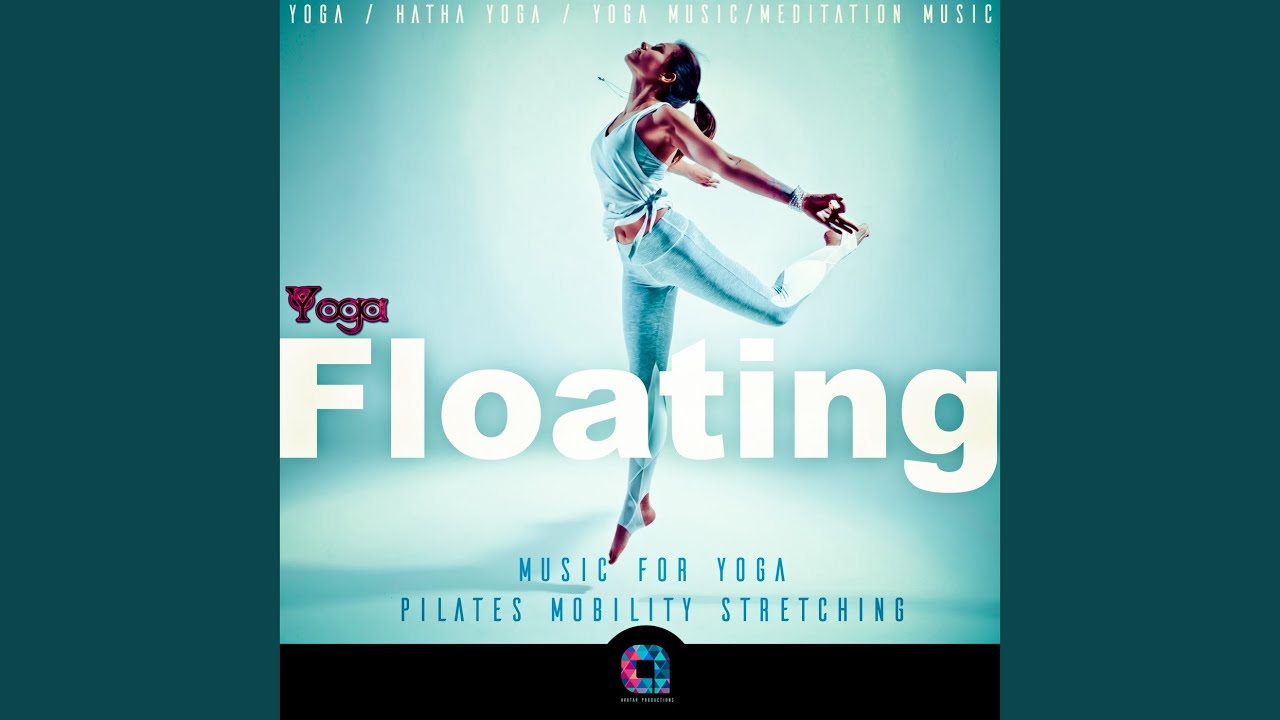 Floating (Music for Yoga, Pilates, Mobility & Stretching) - YouTube Music