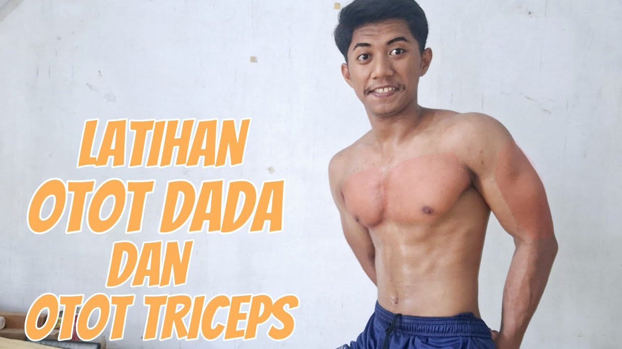 LATIHAN OTOT DADA DAN OTOT TRICEPS - YouTube