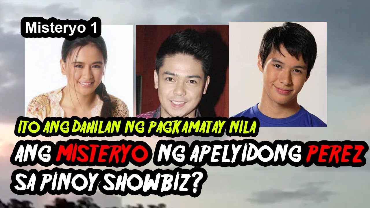 MISTERYO 1 - HIWAGA NG APELYIDONG PEREZ SA PINOY SHOWBIZ - HALINA ...