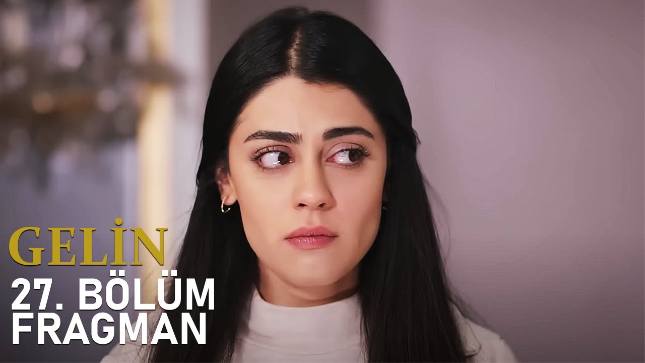Gelin 27. Bölüm Fragmanı I Hançer Anlaşmayı Bozdu - YouTube