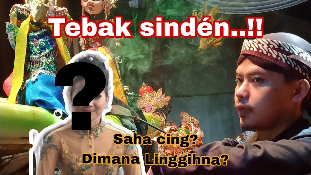 TEBAK SINDÉN..!! SAHA CING??!! - YouTube