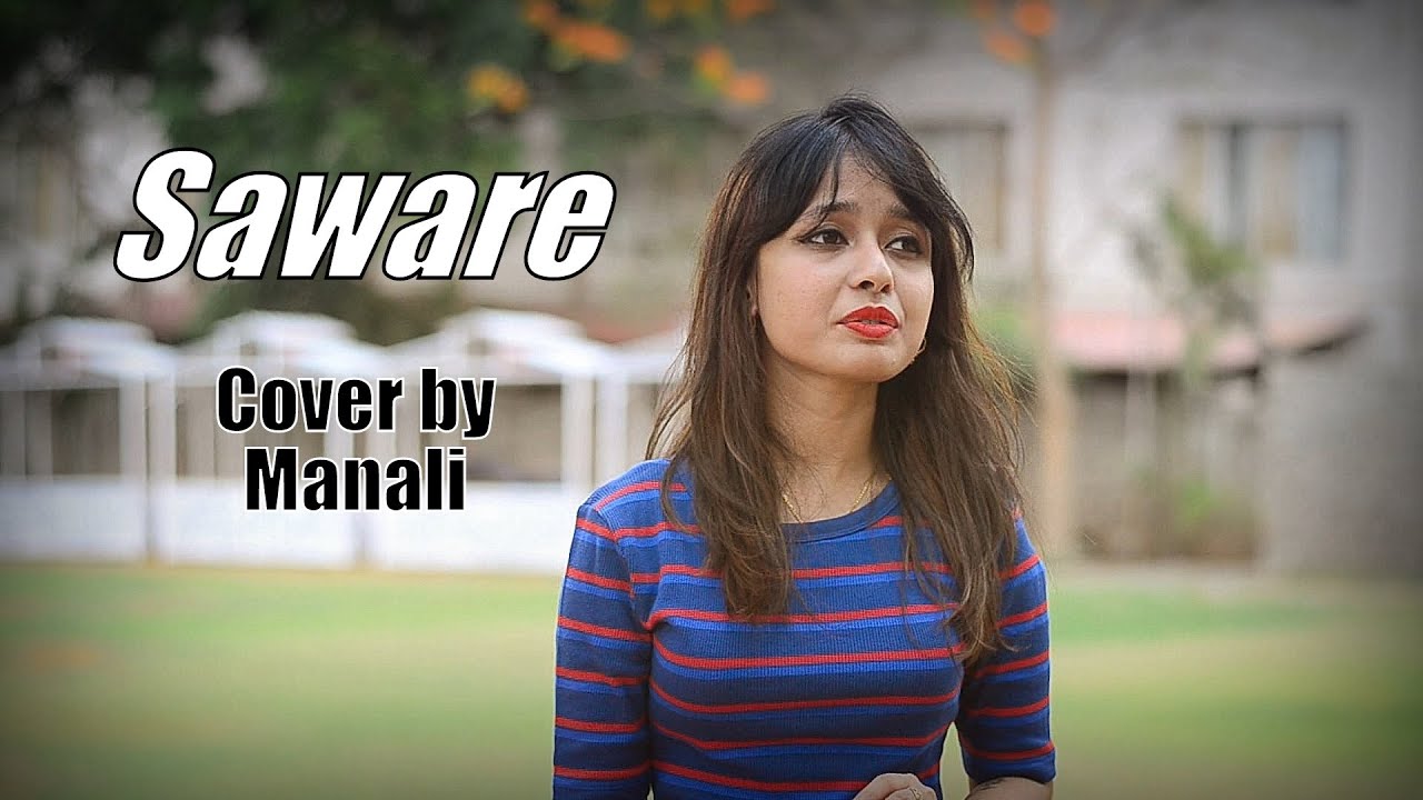Saware | Phantom | Female Version | Cover by Manali Shyam - YouTube