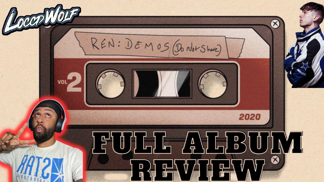 REN "Demos" (Do Not Share), Vol 2 Full Album Review - YouTube