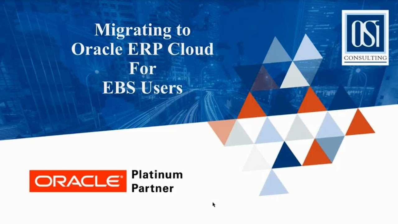OSI Consulting Oracle EBS and Cloud ERP – Migration and co existence ...