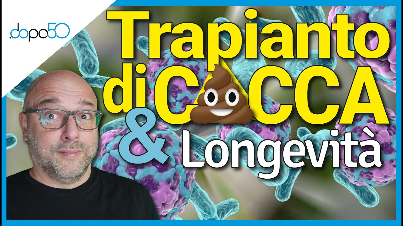 Trapianto di cacca e longevità – Microbioma intestinale - YouTube